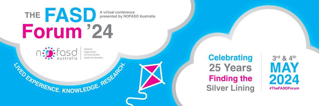 THE FASD FORUM '24 ONLINE CONFERENCE - NOFASD Australia