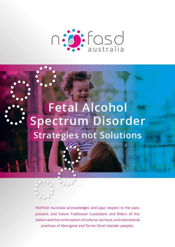 FASD Strategies not Solutions - NOFASD Australia